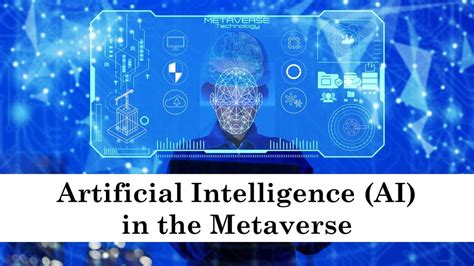 Artificial Intelligence Ai In The Metaverse How Ai Is Powering The Next Generation Of The
