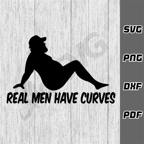 Real Men Have Curves Svg — Png — Dxf — Pdf — Cricut Cut File — Svg