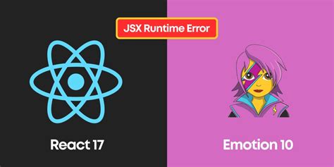 Migrating To React 17 And Fixing The Jsx Runtime Error With Emotion Dev Community