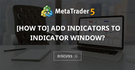 How To Add Indicators To Indicator Window Indices Mql4 And Metatrader 4 Mql4