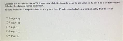 Solved Suppose That A Random Variable X Follows A Normal