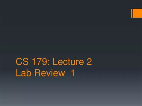 Ppt Cs 179 Lecture 2 Lab Review 1 Powerpoint Presentation Free