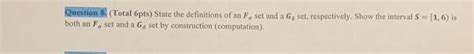 Solved Total 6 pts State the definitions of an Fσ set and Chegg com