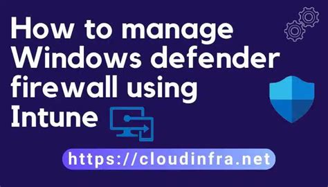 Manage Windows Defender Firewall Using Intune