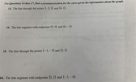 Solved For Questions 14 Thru 17 Find A Parameterization For
