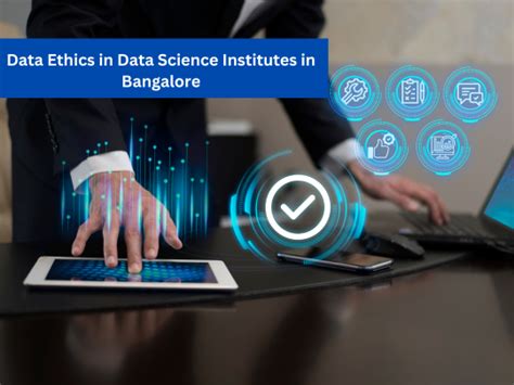 Data Ethics In Data Science Institutes In Bangalore