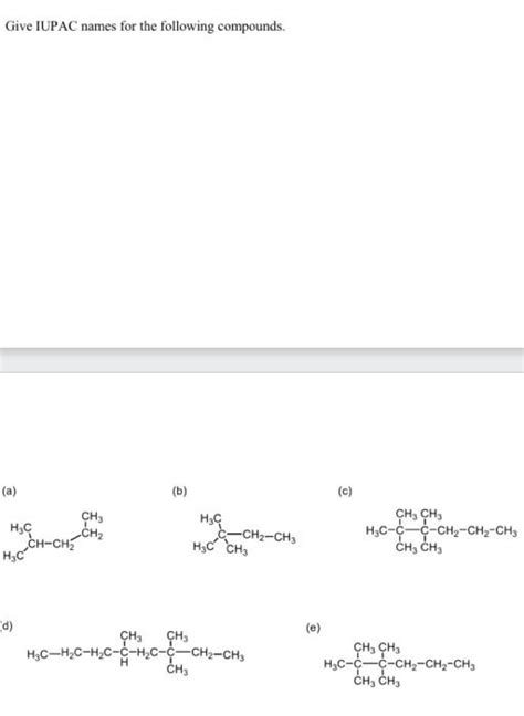 Solved Give IUPAC Names For The Following Compounds A B Chegg Com