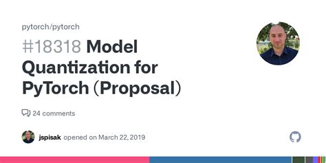 Model Quantization For PyTorch Proposal Issue 18318 Pytorch