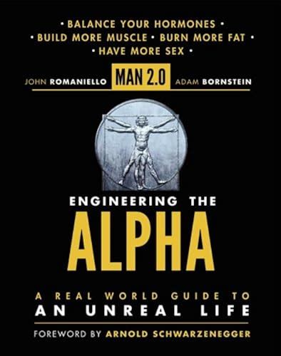 Man 20 Engineering The Alpha A Real World Guide To An Unreal Life