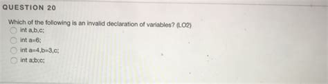 Solved Question 20 Which Of The Following Is An Invalid