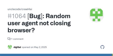 Bug Random User Agent Not Closing Browser Issue Unclecode Crawl Ai Github