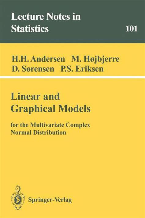 Lecture Notes In Statistics Linear And Graphical Models For The