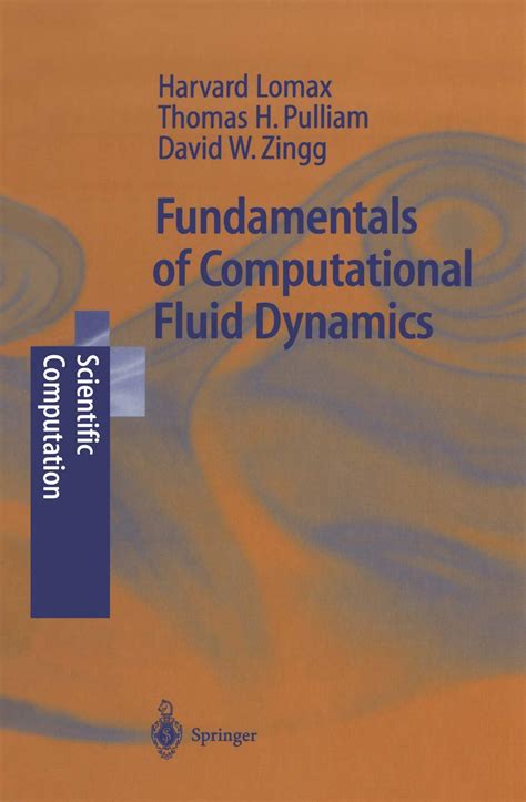 Fundamentals Of Computational Fluid Dynamics Scientific Computation