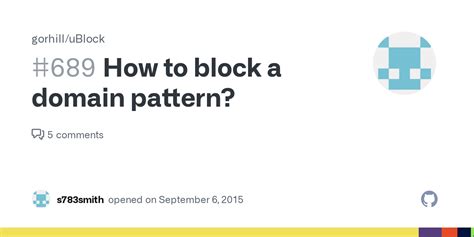 How To Block A Domain Pattern · Issue 689 · Gorhillublock · Github