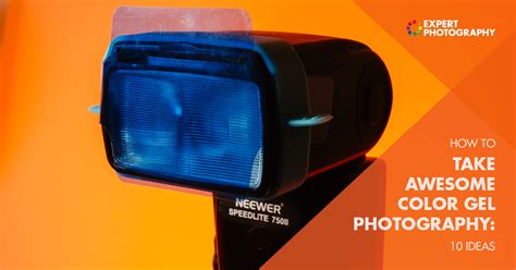 How To Take Awesome Color Gel Photography Plus 10 Exciting Ideas