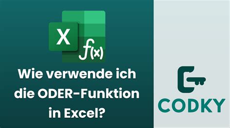 Wie Verwende Ich Die Oder Funktion In Excel Codky