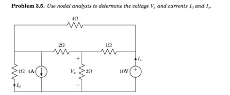 Solved Problem Use Nodal Analysis To Determine The Chegg