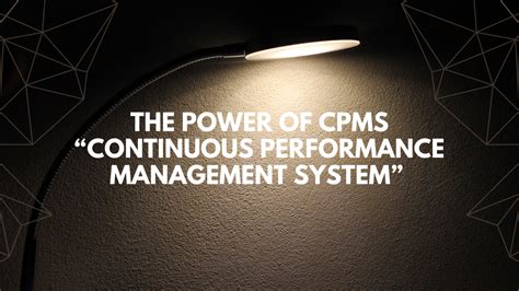 The Power Of “continuous Performance Management System” Cpms
