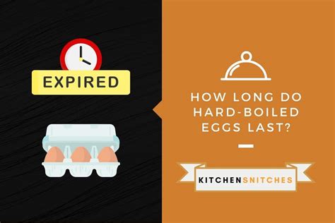 How Long Do Hard Boiled Eggs Last Kitchensnitches