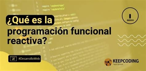 ¿qué Es La Programación Funcional Reactiva