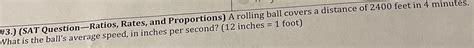 Answered 3 Sat Question Ratios Rates And Proportions A Rolling Ball Kunduz