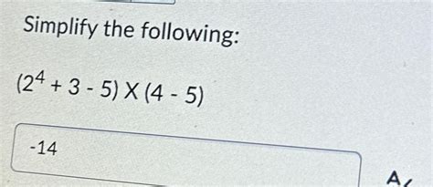 Solved Simplify The Following 24 3 5 × 4 5
