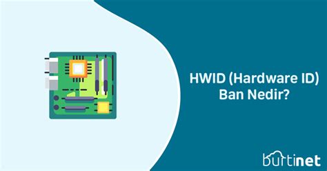 Hwid Hardware Id Ban Nedir Burtinet