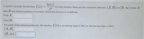 Solved 1 Point Consider The Function Fxx6lnx For