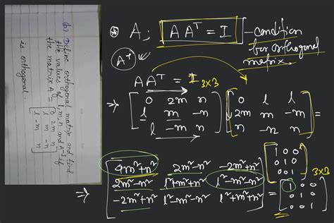 B Define Orthogonal Matrix And Find The Values Of 1mn And A−1 If The