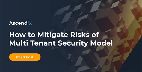 Ascendix Tech 🔓 Multi Tenant Security Model How To Mitigate Risks 🔓