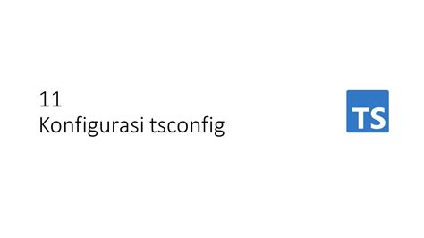 11 konfigurasi tsconfig belajar typescript youtube