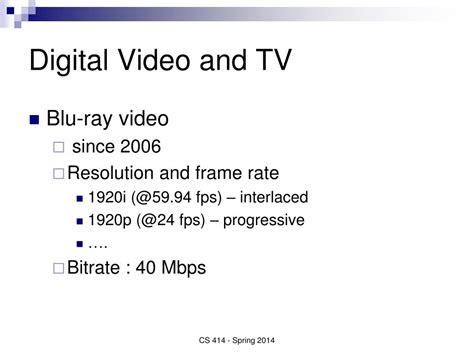 Ppt Cs 414 Multimedia Systems Design Lecture 6 Digital Video And Introduction To