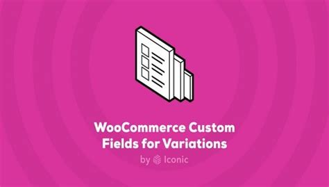 Woocommerce Custom Fields For Variations 99plugs