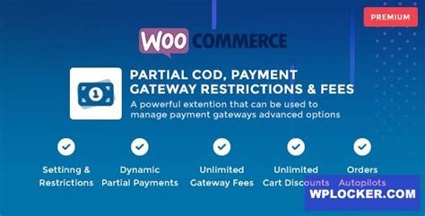 Woocommerce Partial Cod V1 0 Payment Gateway Restrictions And Fees Wplocker Com Gpl Licensed