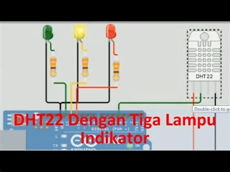 Arduino Sensor Suhu Dan Kelembaban DHT22 Dengan Tiga LED Indikator