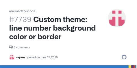 Custom Theme Line Number Background Color Or Border · Issue 7739 · Microsoft Vscode · Github