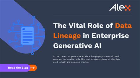 Generative Ai Data Lineage Exploring Innovation Alex Solutions