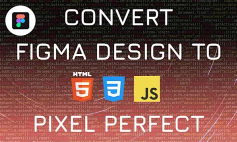 Convert Your Figma Into Pixel Perfect Html Css Javascript By Denis Go