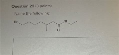 solved question 23 3 ﻿points name the following