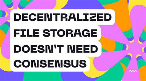 Decentralized File Storage Doesnt Need Consensus