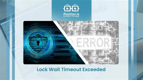 lock wait timeout exceeded try restarting transaction position is everything
