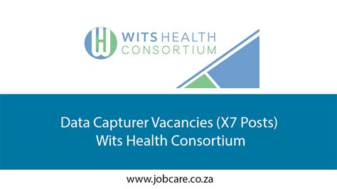 Data Capturer Vacancies X7 Posts Wits Health Consortium Jobcare