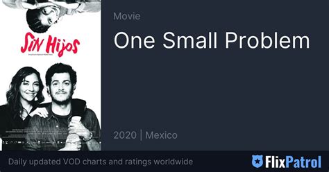 One Small Problem • Flixpatrol