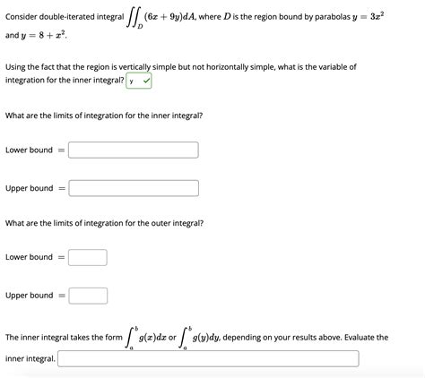 [solved] consider double iterated integral d 6x 9y da whe
