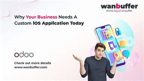 Reasons Why Businesses Need A Custom Ios Application Today Wan Buffer