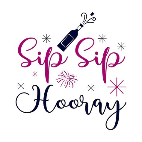 Sip Sip Hooray Vectors And Illustrations For Free Download Freepik