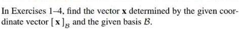 solved in exercises 1 4 find the vector x determined by the