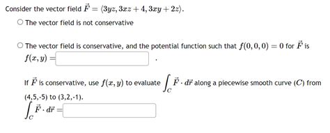 Solved Consider The Vector Field F 3yz 3xz 4 3xy 2z The