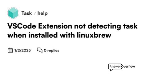 Vscode Extension Not Detecting Task When Installed With Linuxbrew Task
