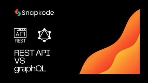 Rest Vs Graphql Key Differences Best Practices And Choosing The